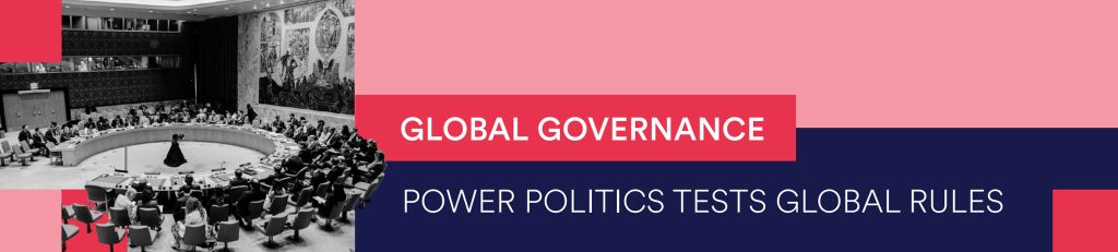 GLOBAL GOVERNANCE: POWER POLITICS TESTS GLOBAL RULES | CIVICUS Publications